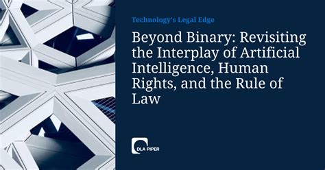 Beyond Binary Revisiting The Interplay Of Artificial Intelligence Human Rights And The Rule