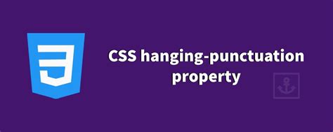 css hanging punctuation property r sharepointanchor