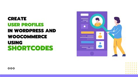 How To Create User Profiles On WordPress And WooCommerce The Way You Want