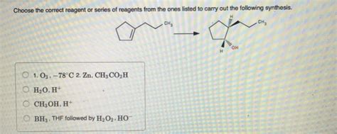 Answered: Choose the correct reagent or series of… | bartleby