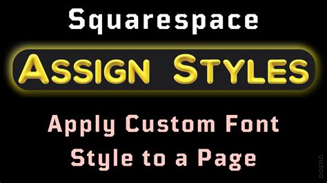 Squarespace Assign Styles Apply Custom Font Style To A Page Or A Text