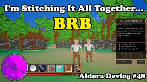 Im Stitching It All Togetherbrb Aldora Devlog 48 Youtube