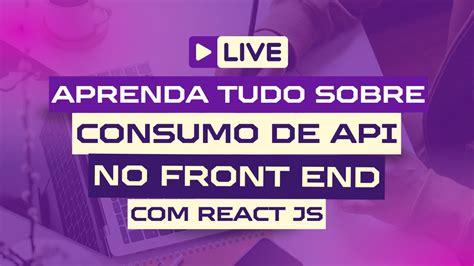Como Consumir Uma Api Com React Js Youtube