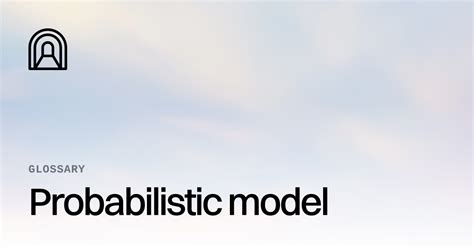 Probabilistic Model