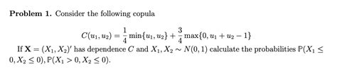 problem 1 consider the following copula 1 2 3 c u1