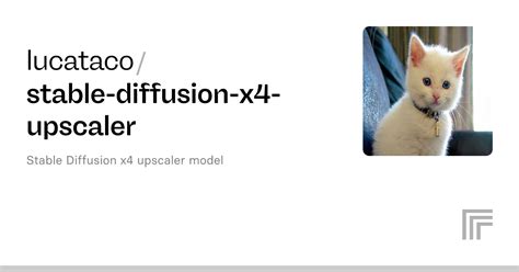 lucataco/stable-diffusion-x4-upscaler | Run with an API on Replicate