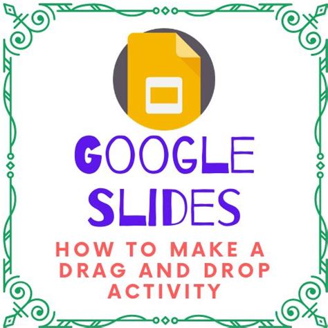 How To Make A Simple Drag And Drop Activity In Google Slides How To Take A Slide Activity That