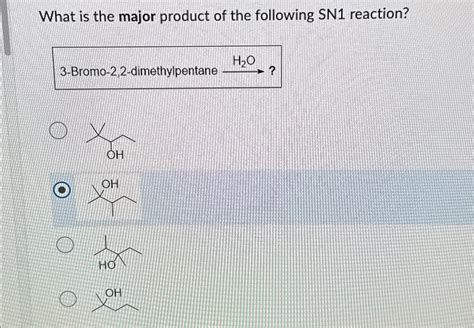 Solved What is the major product of the following SN1 | Chegg.com