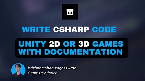 Write csharp code for unity 2d or 3d games with documentation by ...