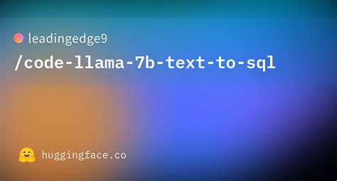 Leadingedge9 Code Llama 7b Text To Sql At Main