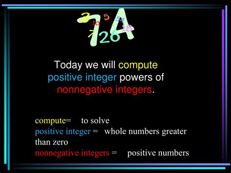 PPT Today We Will Compute Positive Integer Powers Of Nonnegative Integers PowerPoint