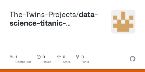 Github The Twins Projects Data Science Titanic Survivability