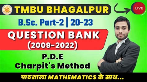 Partial Differential Equationcharpits Methodbscpart 220 23 Question Bank Day 06 Tmbu