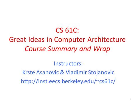 Cs 61c Great Ideas In Computer Architecture Course Summary And Wrap