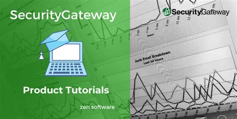 Zen Software SecurityGateway Tutorials