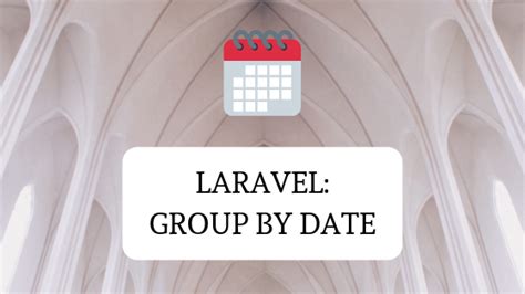 Group Entries By Day Collection GroupBy With CallBack Function