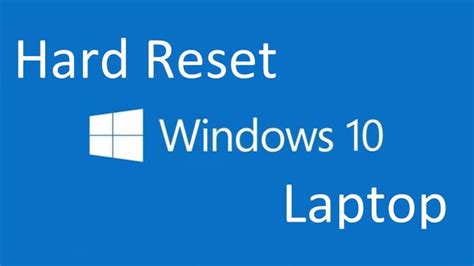 Hard Reset Windows Laptop Return Your Computer To Its
