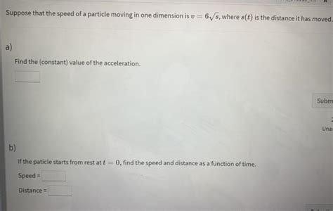 Solved Suppose That The Speed Of A Particle Moving In One Chegg