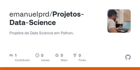 GitHub emanuelprd Data Science Repositório de projetos de Data Science que tenho feito ao