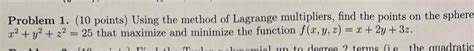 Solved Problem Points Using The Method Of Lagrange Chegg