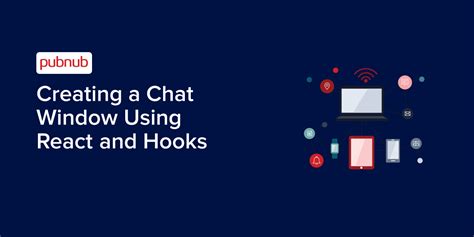 Creating A Chat Window Using React And Hooks