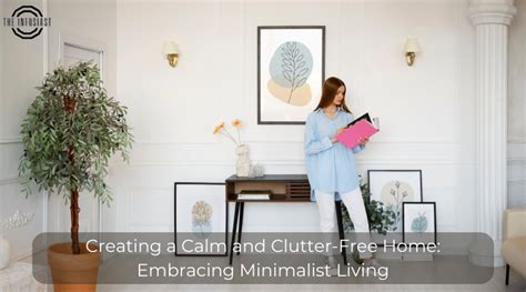 Creating A Calm And Clutter Free Home Embracing Minimalist Living