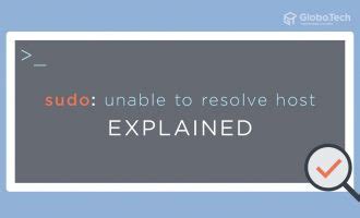 Sudo Unable To Resolve Host Explained Globo Tech