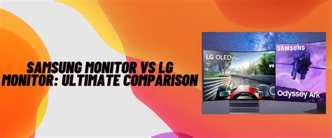 Samsung Monitor Vs Lg Monitor Ultimate Comparison