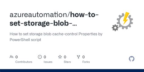 GitHub Azureautomation How To Set Storage Blob Cachecontrol Properties By Powershell Script