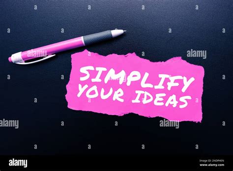 Sign Displaying Simplify Your Ideas Business Showcase Make Simple Or Reduce Things To Basic