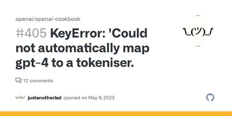 Keyerror Could Not Automatically Map Gpt 4 To A Tokeniser · Issue 405 · Openaiopenai