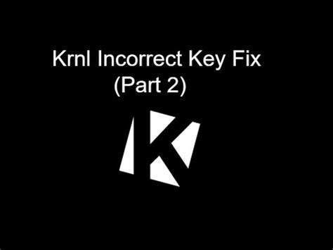 Krnl Key Incorrect Key Fix PART OFFICIAL Tutorial By Staff YouTube