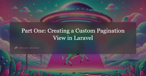 Part One Creating A Custom Pagination View In Laravel Stillat