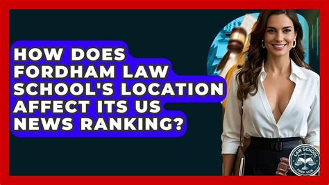 How Does Fordham Law Schools Location Affect Its Us News Ranking