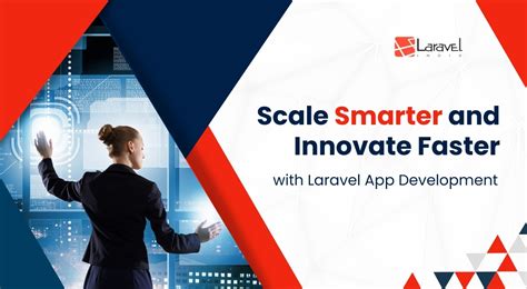 Scale Smarter And Innovate Faster With Laravel App Development Read Trending Blogs