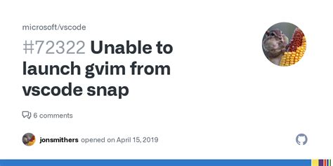 Unable To Launch Gvim From Vscode Snap · Issue 72322 · Microsoft