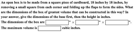 Solved An Open Box Is To Be Made From A Square Piece Of Chegg Com