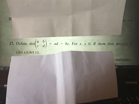 solved define det a b c d ad bc for x y elementof r show
