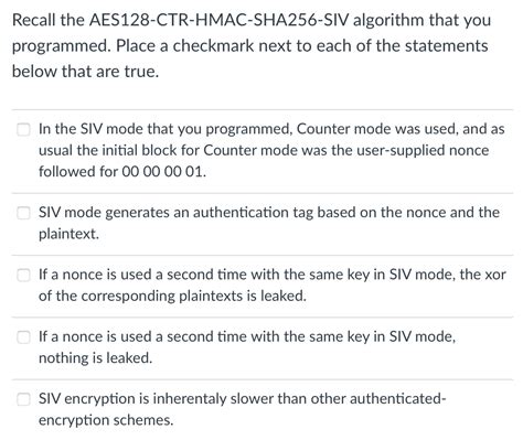 Solved Recall The Aes Ctr Hmac Sha Siv Algorithm That Chegg