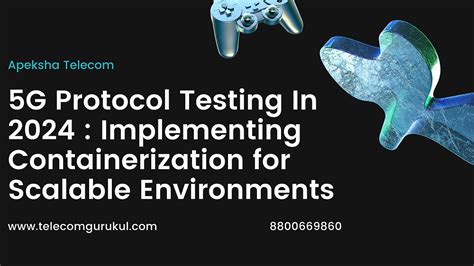 5g protocol testing in 2024 implementing containerization for