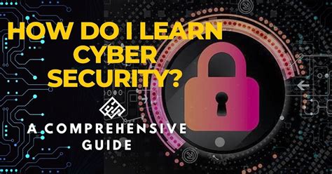 How Do I Learn Cyber Security
