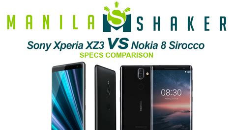 Sony Xperia XZ3 vs Nokia 8 Sirocco — Specs Comparison