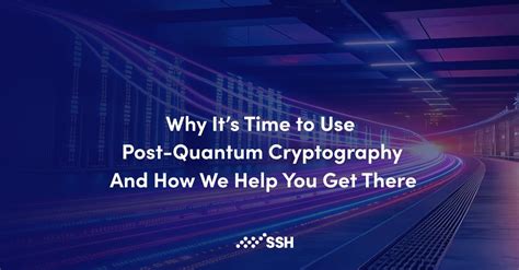 Why Its Time To Use Post Quantum Cryptography Pqc Ssh Ssh