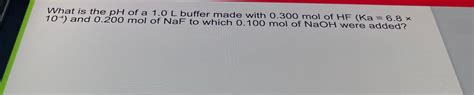 solved what is the ph of a 1 0l ﻿buffer made with 0 300mol
