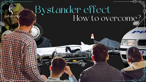 Understanding Bystander Effect And How To Overcome Guilt Free Mind