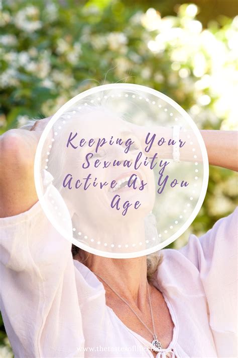 Keeping Your Sexuality Active As You Age The Tastes Of Life Holistic Cooking And Living