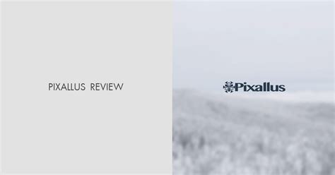 Pixallus Review Benefits Pricing