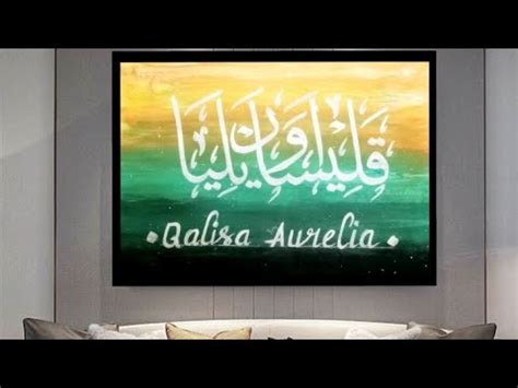 Proses Pembutan Kaligrafi Nama Qalisa Aurelia 208 Terbaru YouTube