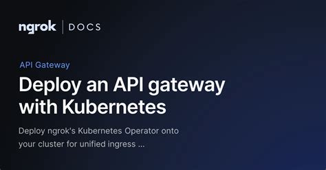 Deploy An Api Gateway With Kubernetes Ngrok Documentation