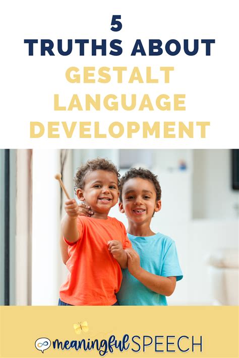 How To Better Understand Gestalt Language Development In 2023 Language Development